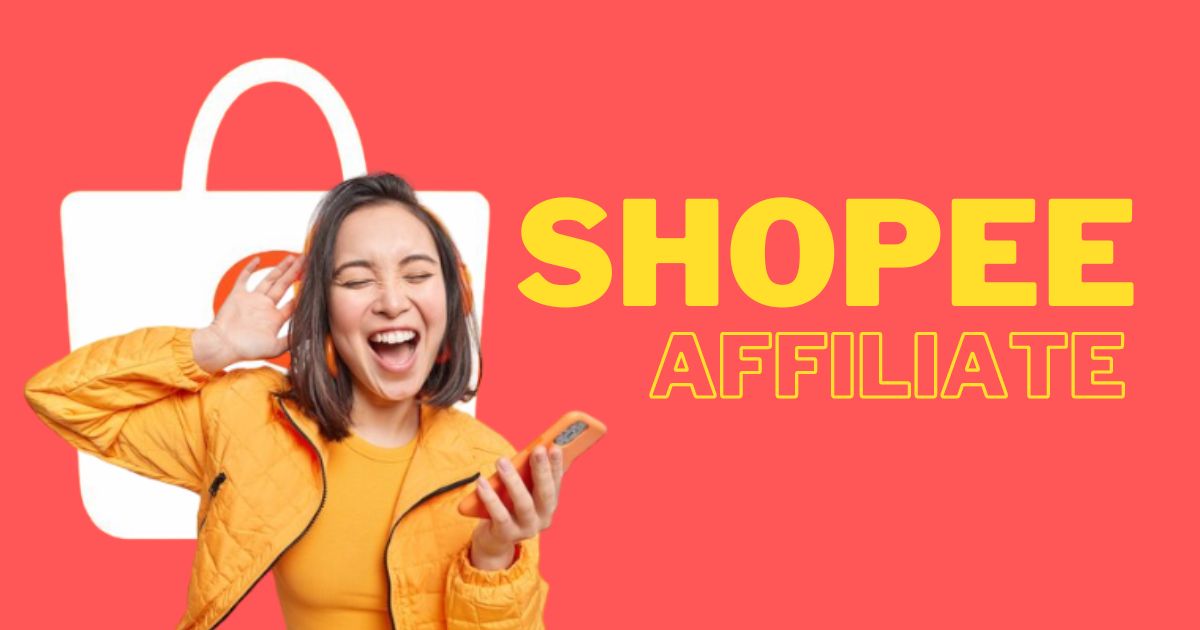 Apa Itu Shopee Affiliate? Begini Cara Daftarnya, Mudah Banget!